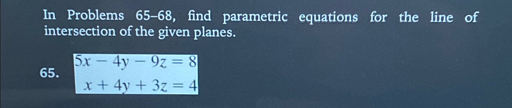Solved In Problems 65-68, ﻿find parametric equations for the | Chegg.com