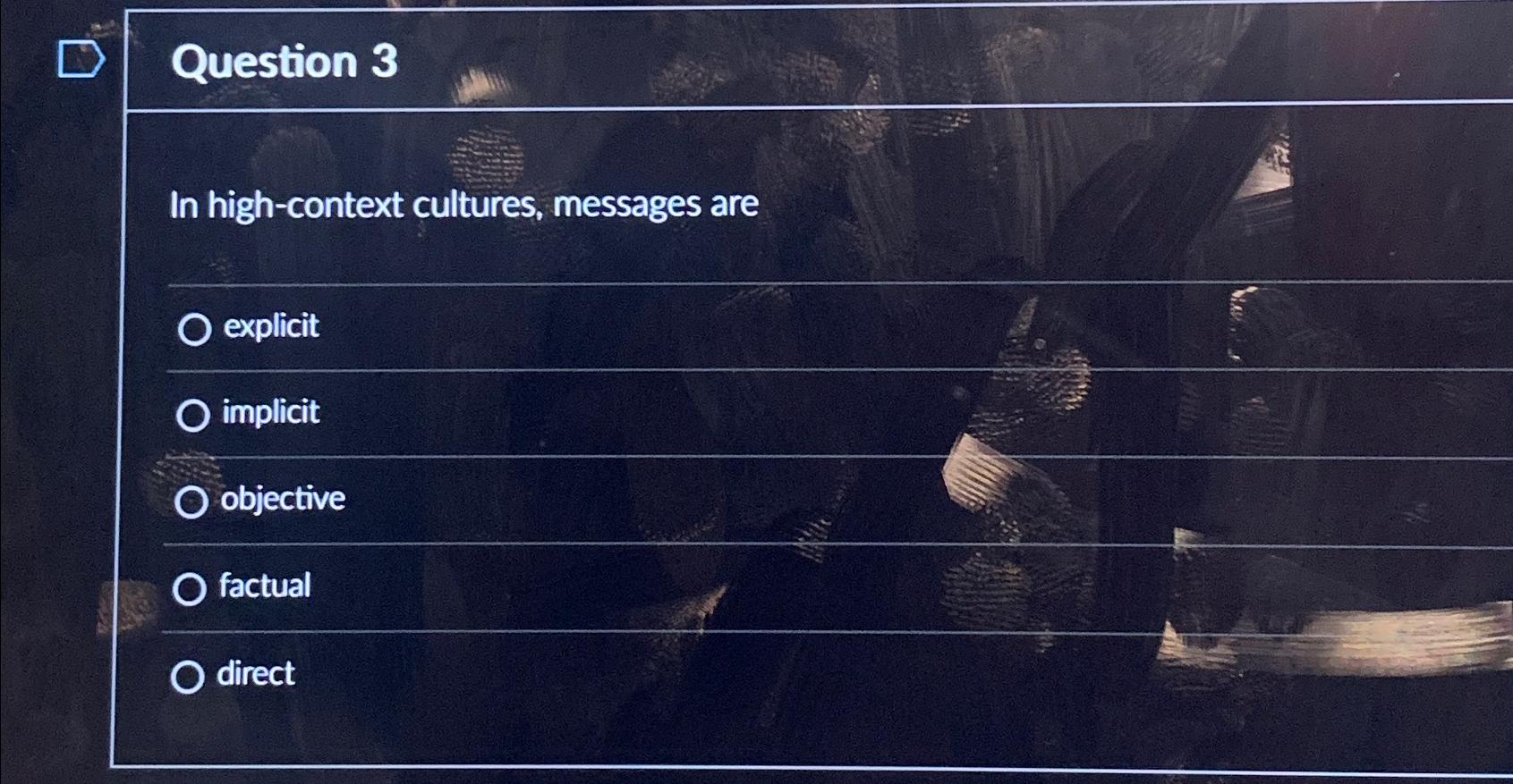 Solved Question 3In high-context cultures, messages | Chegg.com