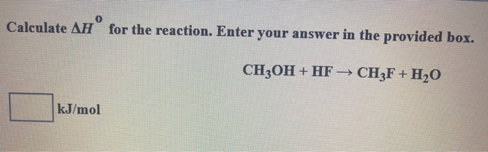 Solved Calculate AH for the reaction. Enter your answer in | Chegg.com