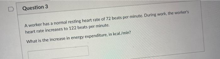 Solved A worker has a normal resting heart rate of 72 beats | Chegg.com