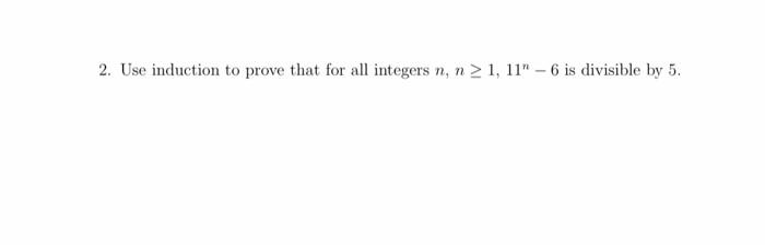 Solved 2. Use induction to prove that for all integers | Chegg.com