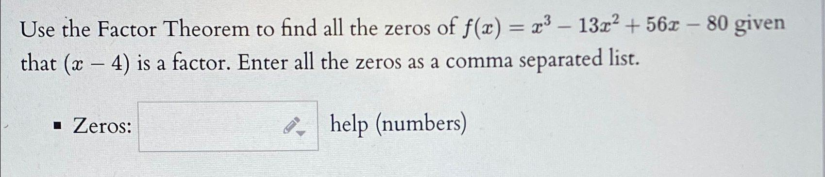 Solved Use the Factor Theorem to find all the zeros of | Chegg.com