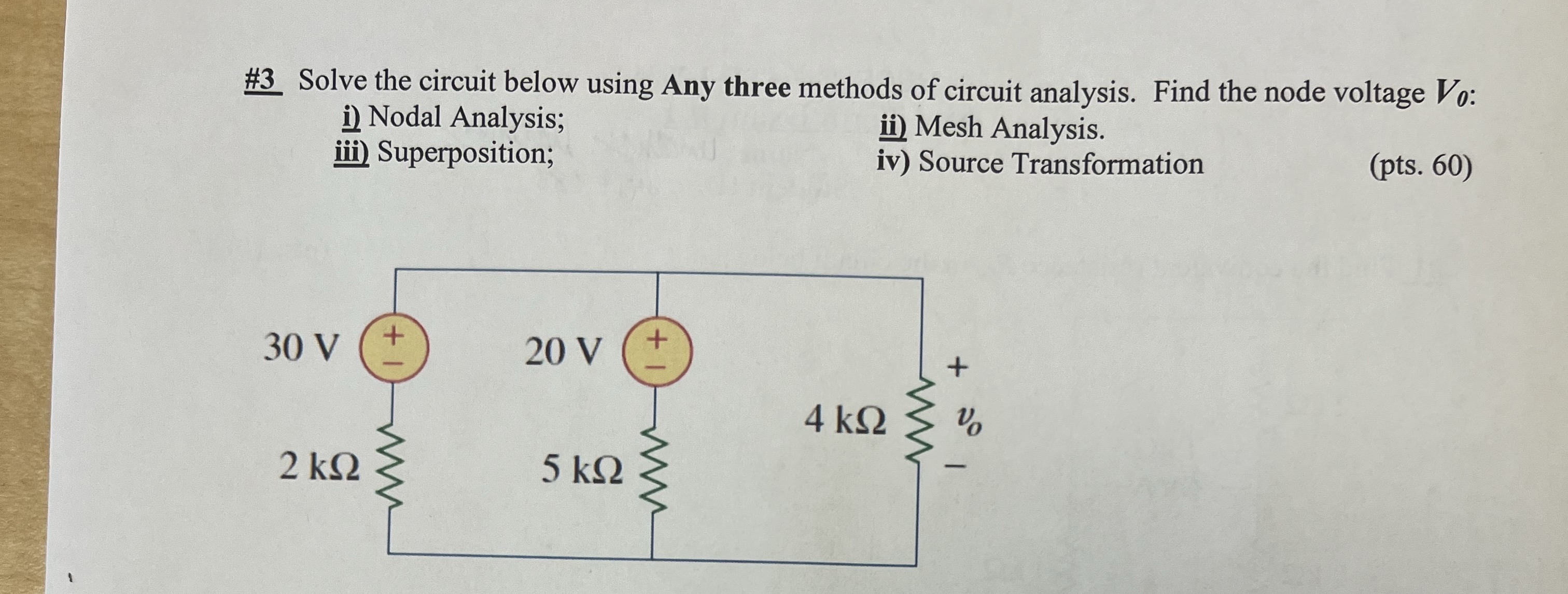 Solved #3 ﻿Solve the circuit below using Any three methods | Chegg.com
