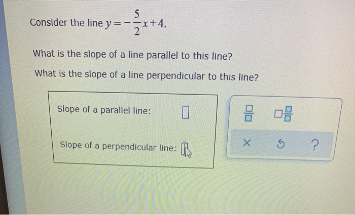 Solved Consider the line y X+4. What is the slope of a line | Chegg.com