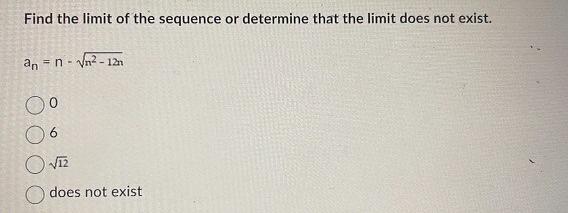 Solved Find the limit of the sequence or determine that the | Chegg.com