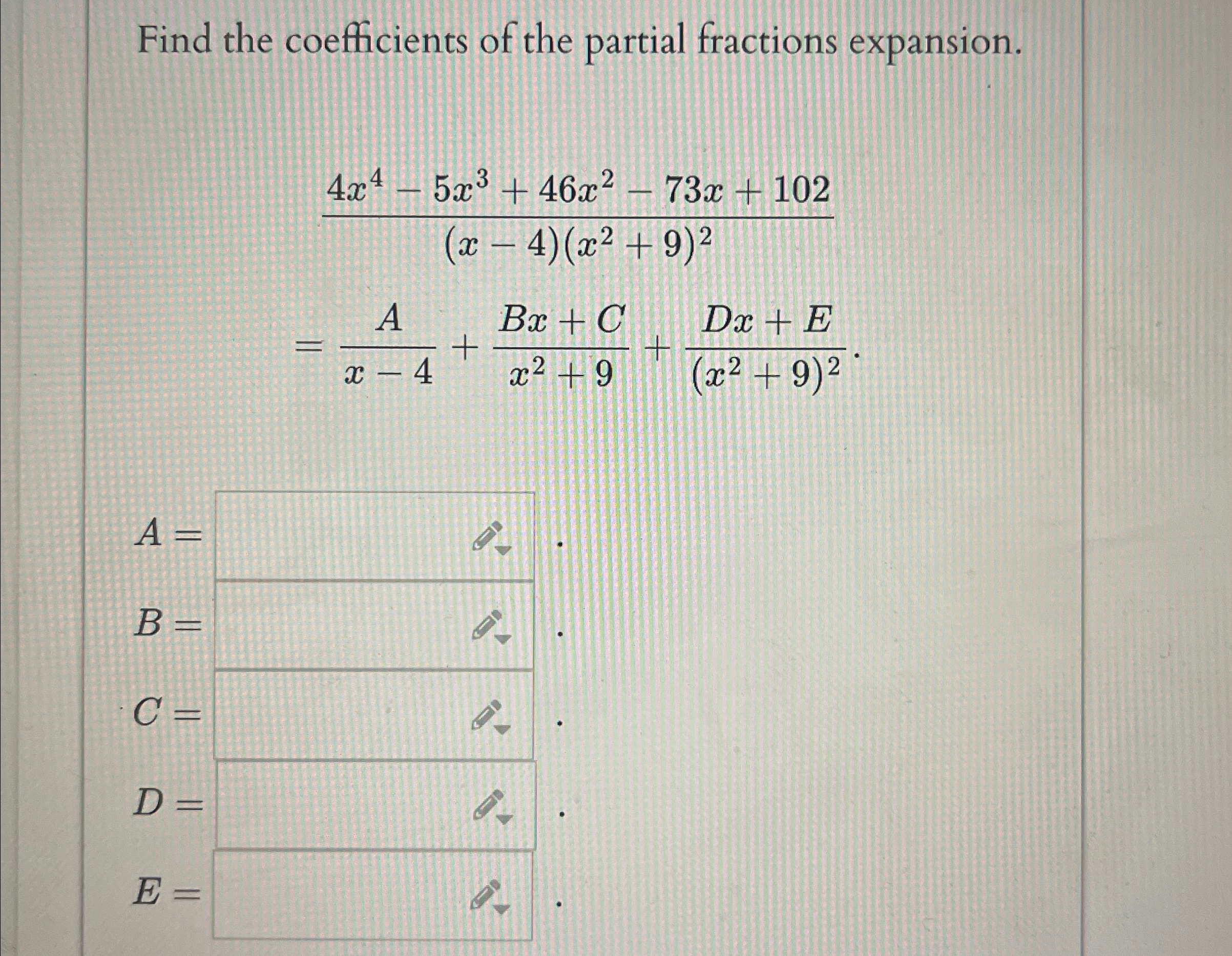Solved Find the coefficients of the partial fractions | Chegg.com