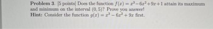 Solved Problem 3. [5 points] Does the function | Chegg.com