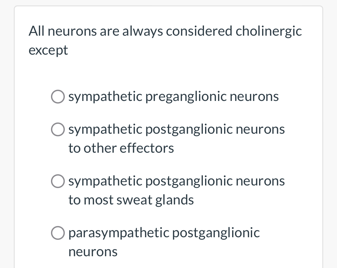 Solved All neurons are always considered cholinergic | Chegg.com