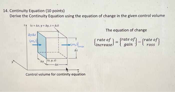 Solved 14. Continuity Equation (10 points) Derive the | Chegg.com