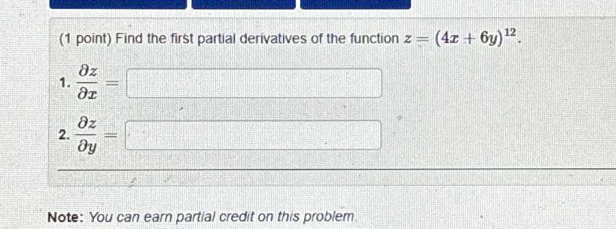Solved (1 ﻿point) ﻿Find the first partial derivatives of the | Chegg.com