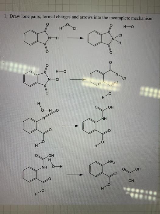Solved 1. Draw lone pairs, formal charges and arrows into | Chegg.com