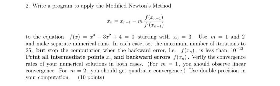 Solved 2. Write a program to apply the Modified Newton's | Chegg.com