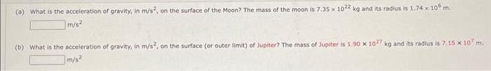 Solved (a) What is the acceleration of gravity, in m/s2, on | Chegg.com
