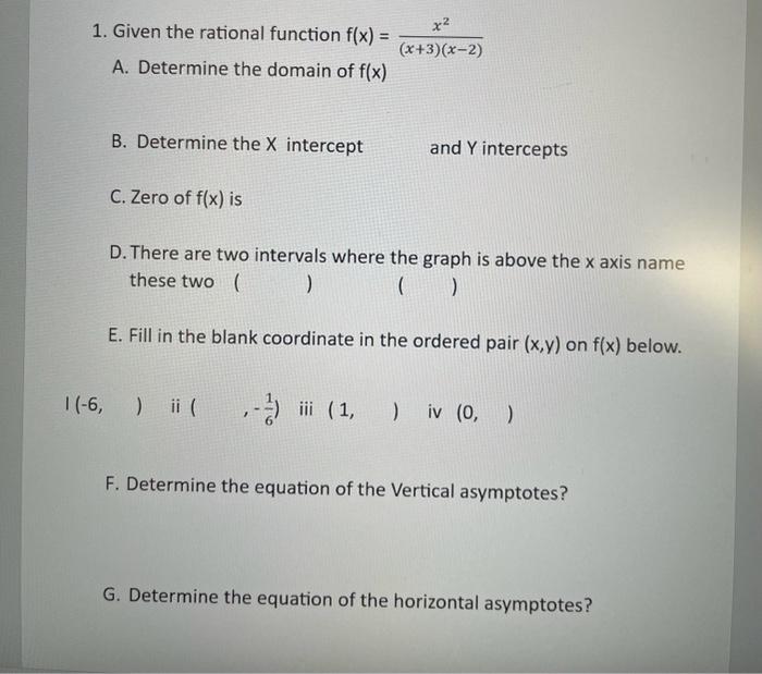 Solved 1. Given the rational function f(x)=(x+3)(x−2)x2 A. | Chegg.com