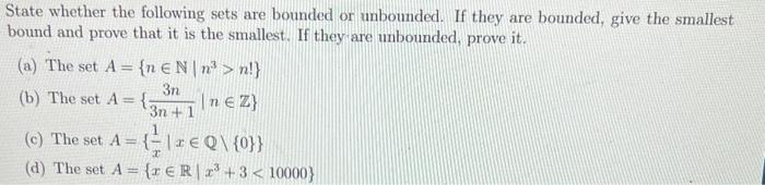 Solved State whether the following sets are bounded or | Chegg.com