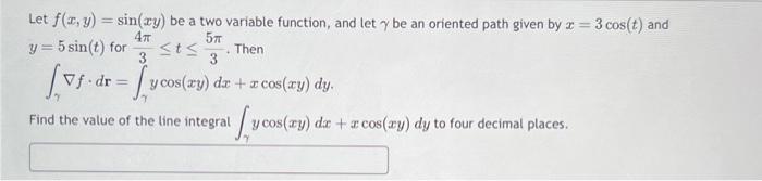 Solved Let f(x,y)=sin(xy) be a two variable function, and | Chegg.com