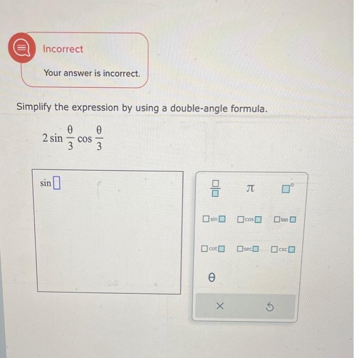 Solved Incorrect Your answer is incorrect. Simplify the | Chegg.com