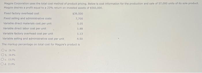 Solved Magpie Corporation uses the total cost method of | Chegg.com