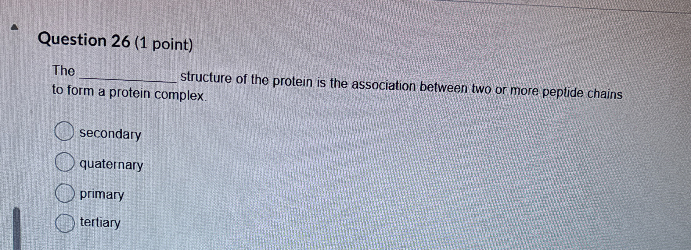 Solved Question 26 (1 ﻿point)The ﻿to form a protein | Chegg.com