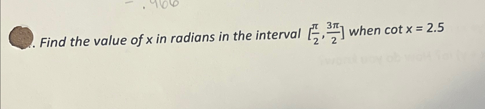 Solved Find the value of x ﻿in radians in the interval | Chegg.com