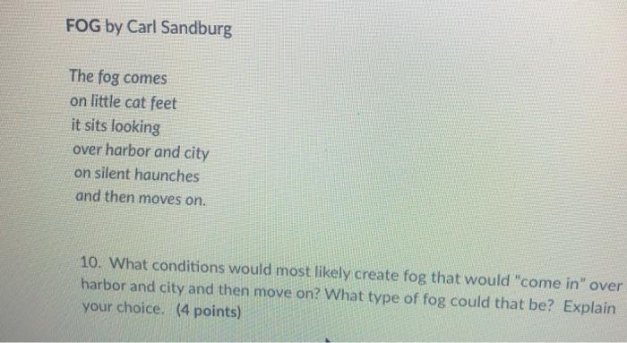Solved FOG by Carl Sandburg The fog comes on little cat feet | Chegg.com