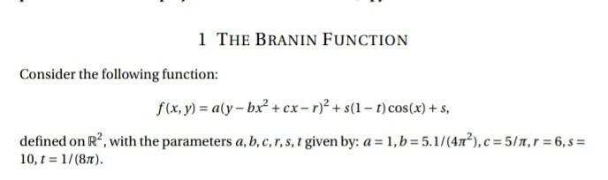 1 THE BRANIN FUNCTION Consider the following | Chegg.com