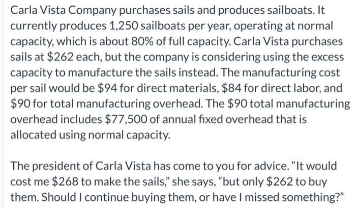 Solved Carla Vista Company purchases sails and produces | Chegg.com