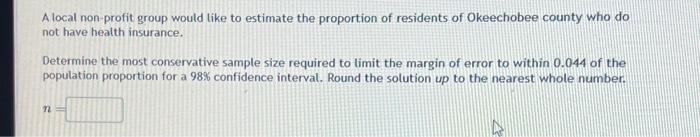 Solved A local non-profit group would tike to estimate the | Chegg.com