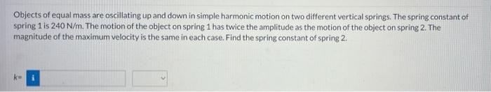 Solved Objects of equal mass are oscillating up and down in | Chegg.com