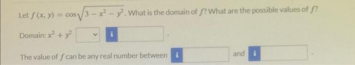 Solved Let f(x,y)=cos3−x2−y2. What is the domain of f ? What | Chegg.com