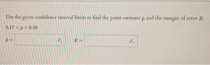Solved Use the given confidence interval limits to find the | Chegg.com