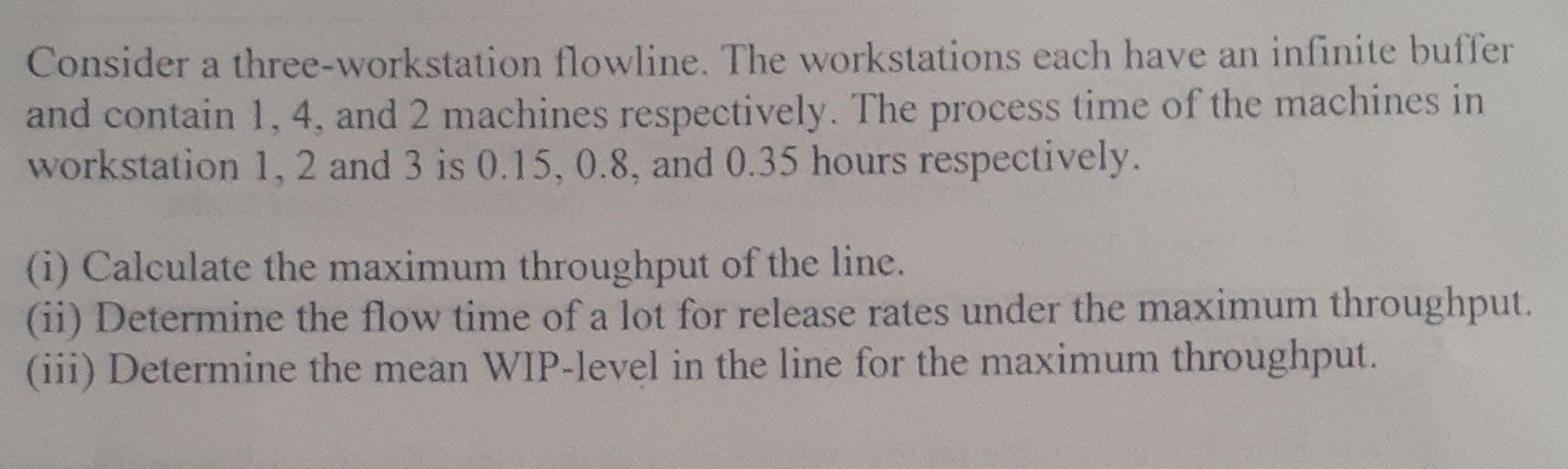 Solved Consider a three-workstation flowline. The | Chegg.com