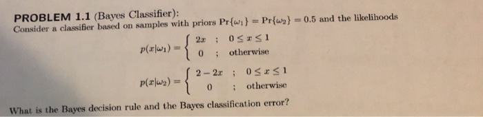 Solved Problem 11 Bayes Classifier Consider A Classifier 