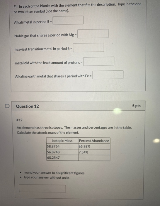Solved Fill In Each Of The Blanks With The Element That Fits 