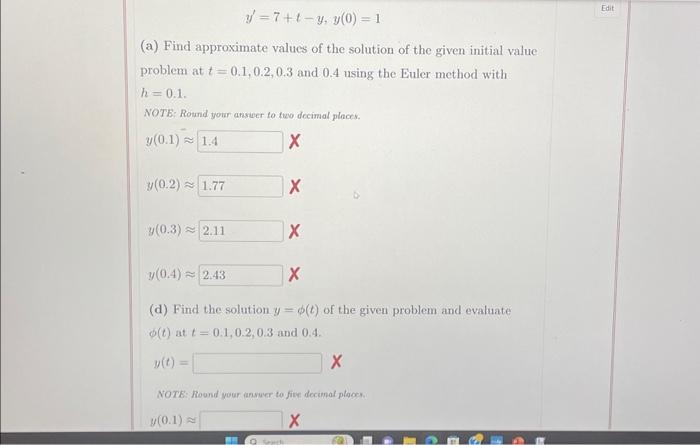 Solved y′=7+t−y,y(0)=1 (a) Find approximate values of the | Chegg.com