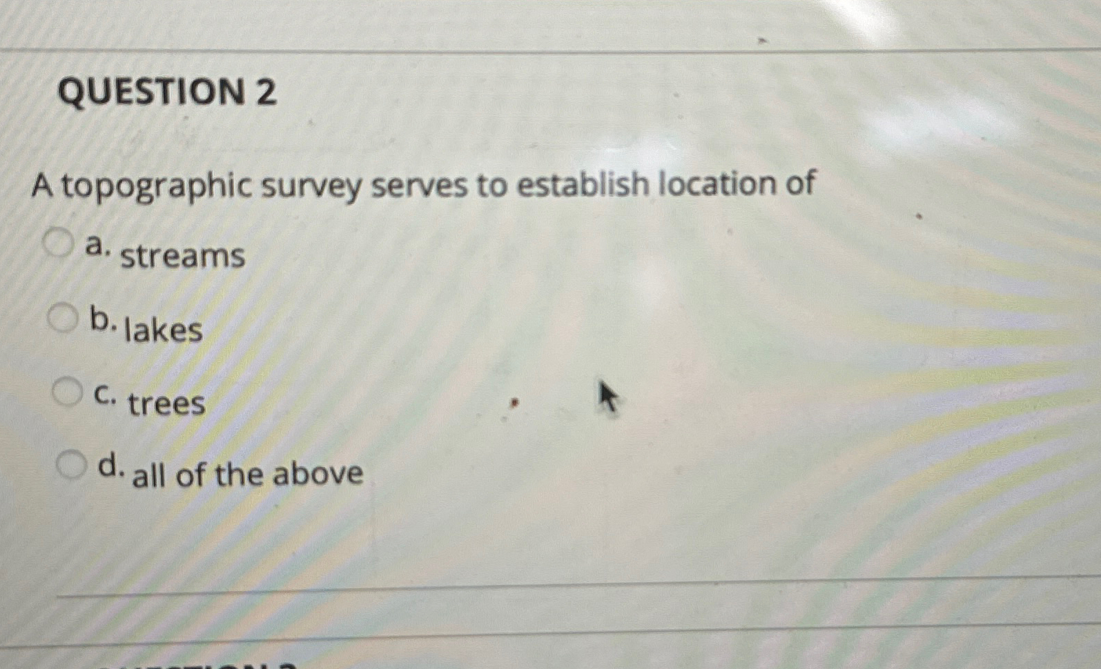 Solved QUESTION 2A topographic survey serves to establish | Chegg.com
