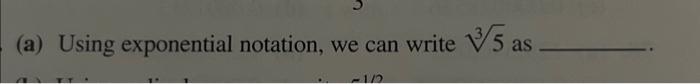 Solved (a) Using exponential notation, we can write 35 as | Chegg.com