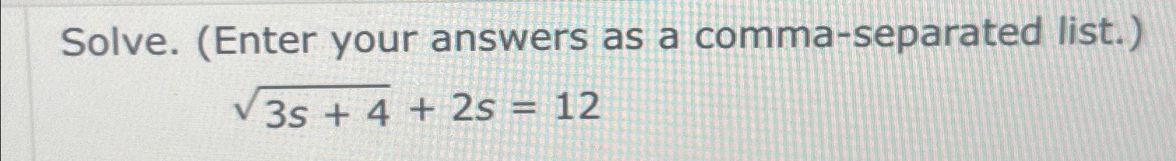 Solved Solve. (Enter your answers as a comma-separated | Chegg.com