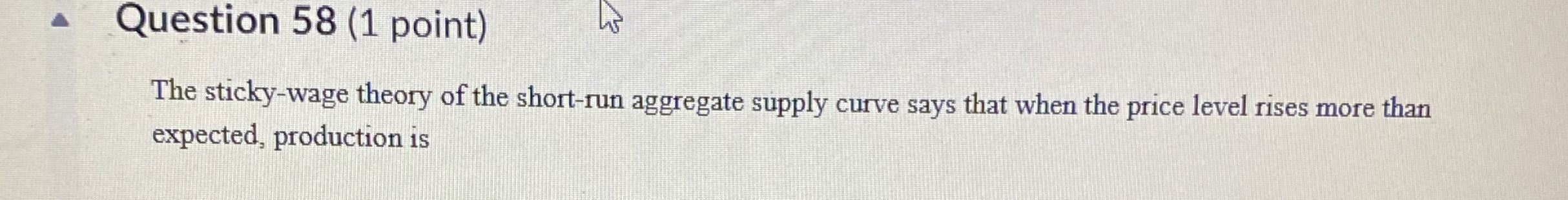 Solved Question 58 (1 ﻿point)The sticky-wage theory of the | Chegg.com