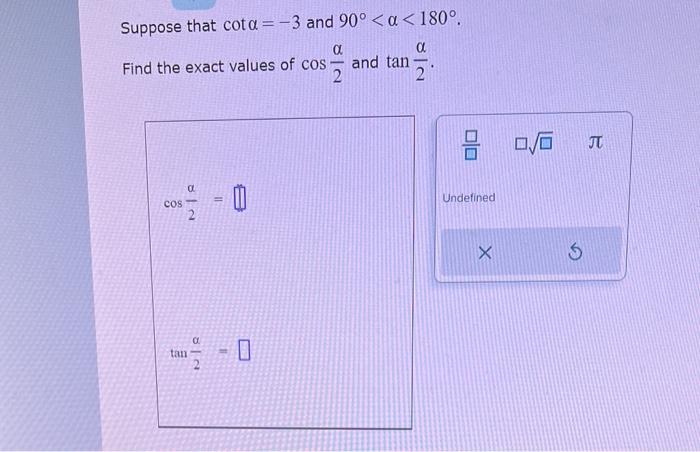 Solved Suppose that cotα=−3 and 90∘