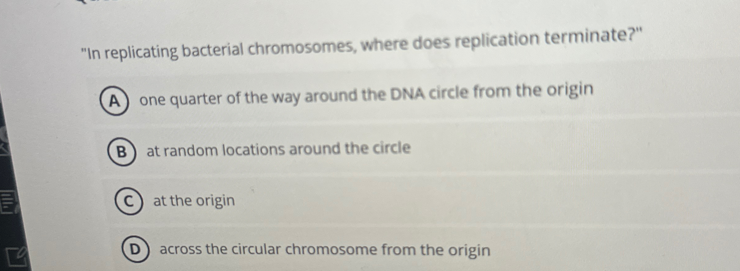 Solved "In replicating bacterial chromosomes, where does | Chegg.com