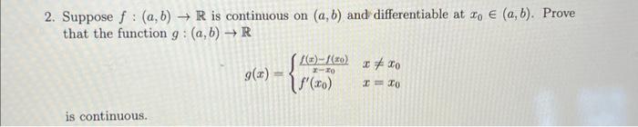Solved 2. Suppose f:(a,b)→R is continuous on (a,b) and | Chegg.com