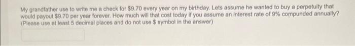 Solved My grandfather use to write me a check for $9.70 | Chegg.com