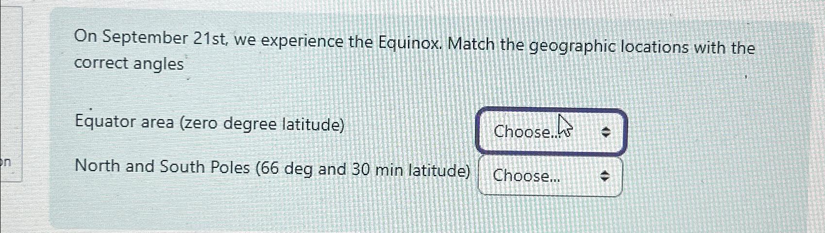 Solved On September 21st, ﻿we experience the Equinox. Match | Chegg.com