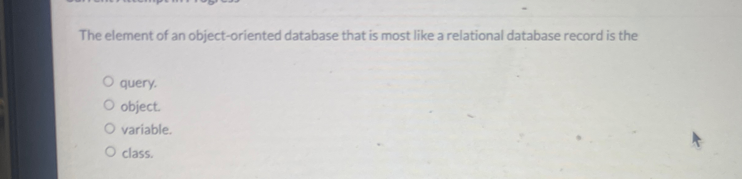 Solved The element of an object-oriented database that is | Chegg.com