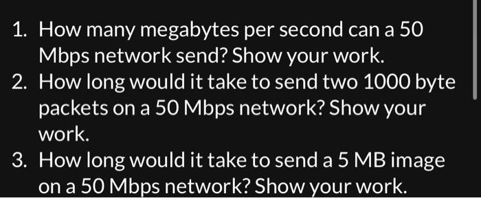 Solved 1. How many megabytes per second can a 50 Mbps | Chegg.com