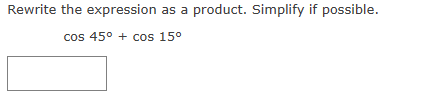 Solved Rewrite the expression as a product. Simplify if | Chegg.com