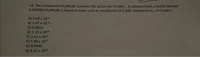 Solved 14. The compound CH3NH3Br contains the active ion | Chegg.com