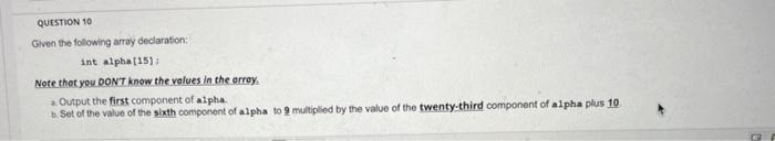 Solved QUESTION 10 Given the following array declaration: | Chegg.com
