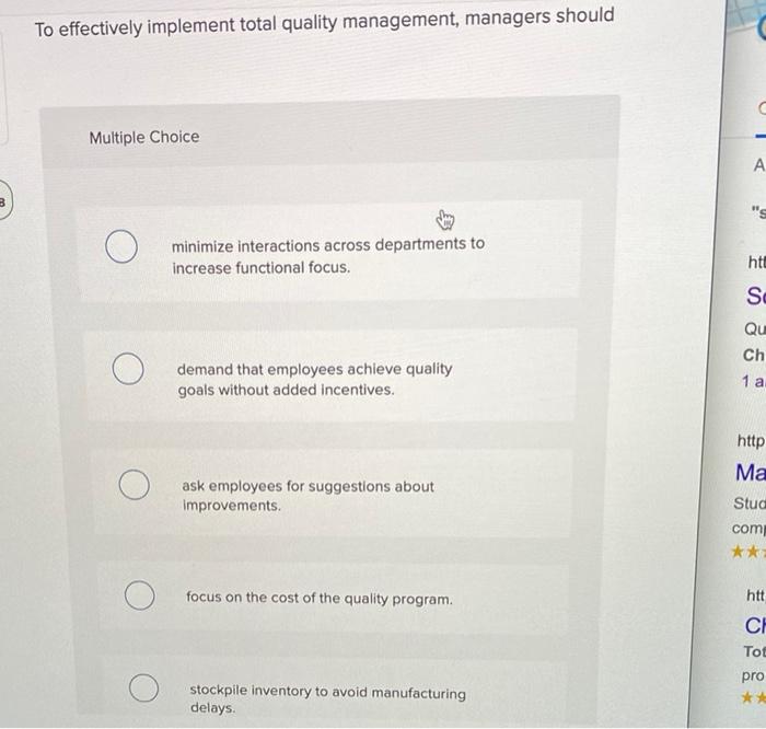 Solved To effectively implement total quality management, | Chegg.com